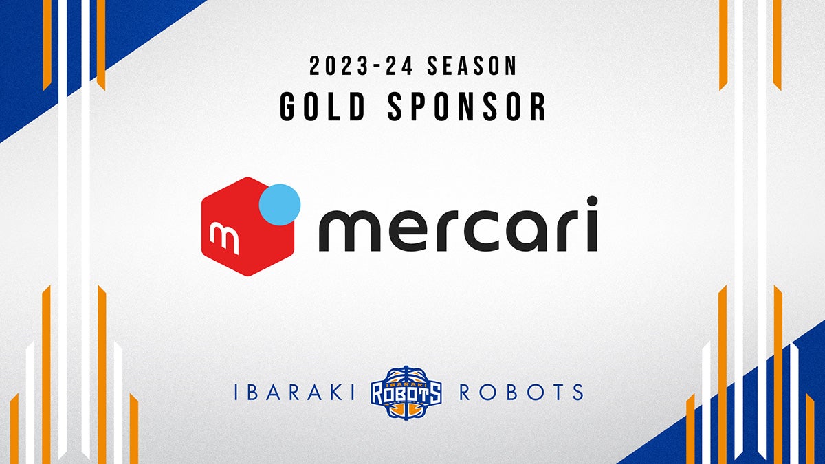 株式会社メルカリ ゴールドスポンサー契約締結のお知らせ | 茨城ロボッツ